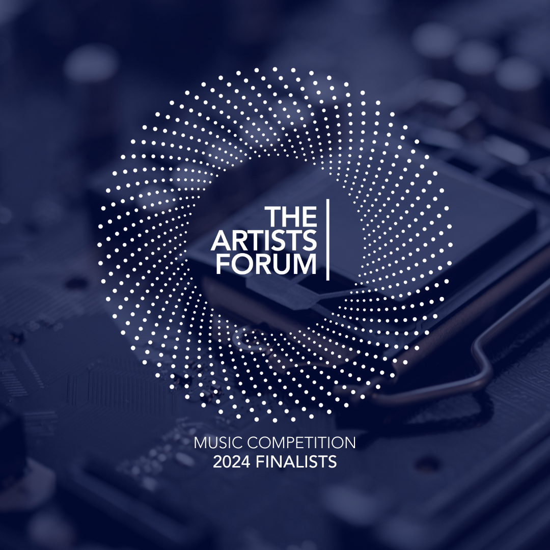 THE ARTISTS FORUM » Music Competition 2024
