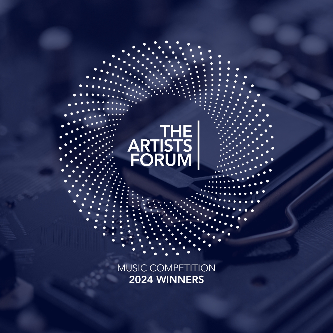 THE ARTISTS FORUM » Music Competition 2024